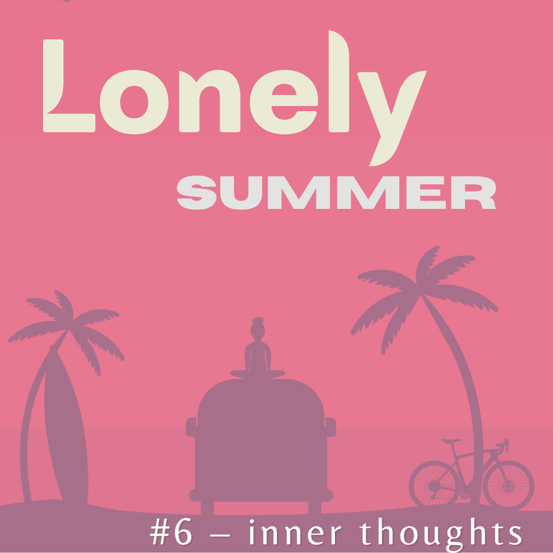 Lonely Summer #6 – inner thoughts - ERT εcho